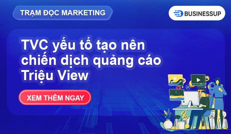 TVC là gì? Các yếu tố tạo nên một chiến dịch TVC thành công - Trạm đọc